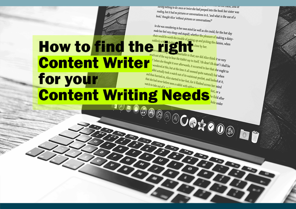 How to find the right content writer? | Content Writing Services