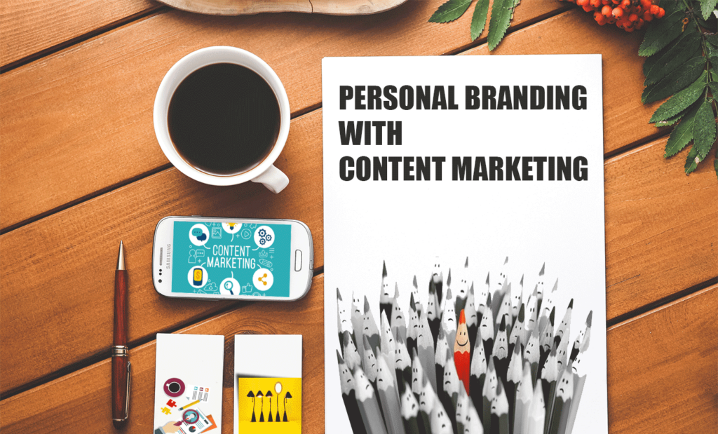 5 ways you can build a personal brand with content marketing