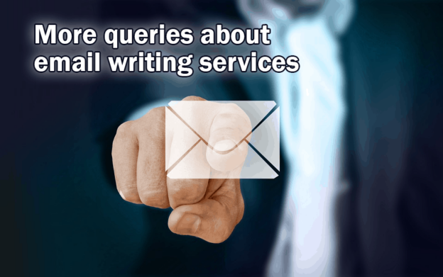 I am getting more queries about email writing services these days