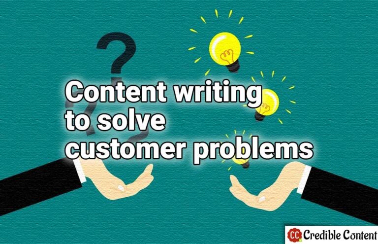 How to use content writing to solve customer problems.