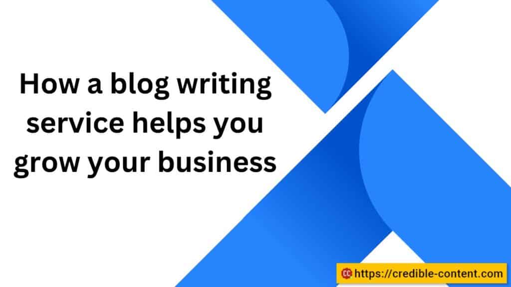 What is a blog writing service and how it helps you